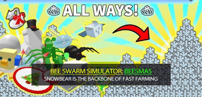 Bee Swarm Simulator Snowflakes & Gingerbread Bears Best Farming Routes ...