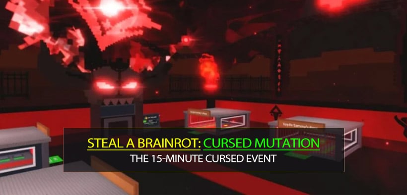 Steal a Brainrot Cursed Mutation Get Method, Event Timing, Cursed ...