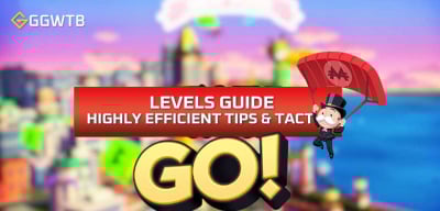 Monopoly GO Levels Guide: Highly Efficient Tips and Tactics