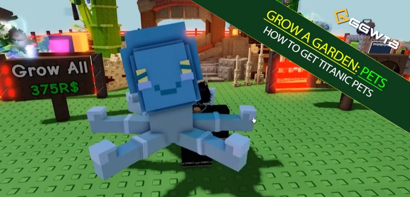 How to Get TITANIC Pets in Grow a Garden: From Small Mimic to Titanic