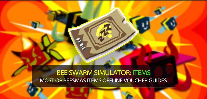 Bee Swarm Simulator Most OP Beesmas Items Offline Voucher Guides