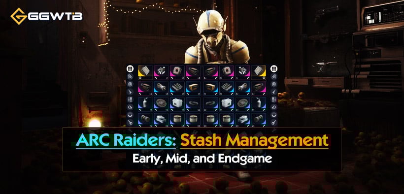 ARC Raiders Stash Management Guide: Early, Mid, and Endgame