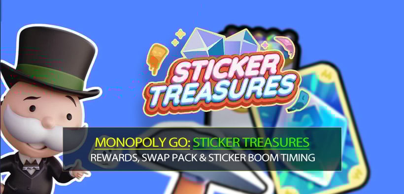 Monopoly GO Sticker Treasures Event (Jan 25): Rewards, Swap Pack ...