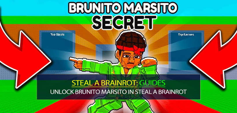 How to Unlock Brunito Marsito in Steal A Brainrot?