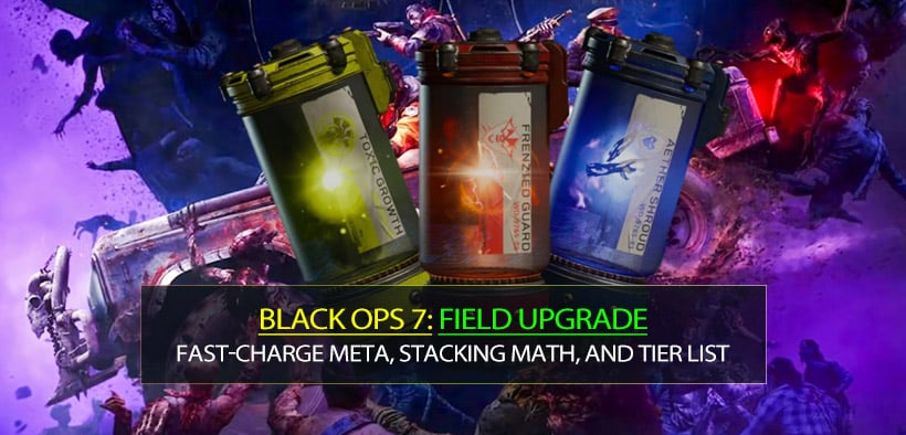 Black Ops 7 Field Upgrade Guide: Fast-Charge Meta, Stacking Math, and ...