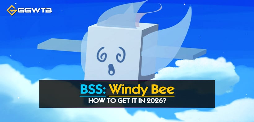 Bee Swarm Simulator Windy Bee: How To Get It In 2026?