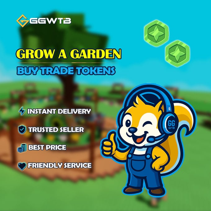 Buy Grow a Garden Trade Tokens - Cheap, Instant Delivery & Safe